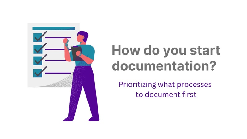 How do you start documentation? Prioritizing the processes to document